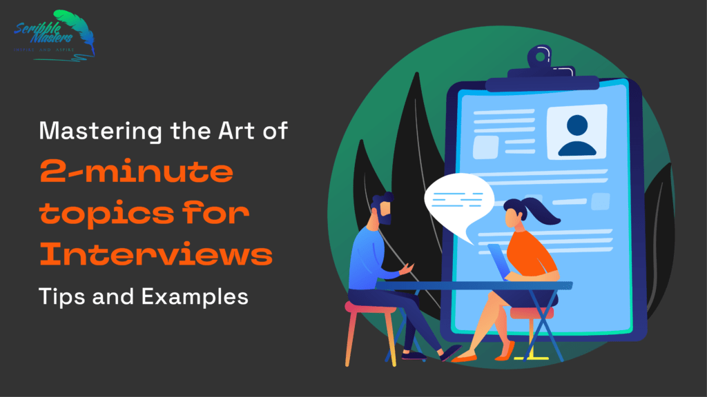 A Guide To Your Two Minutes Interview Topics